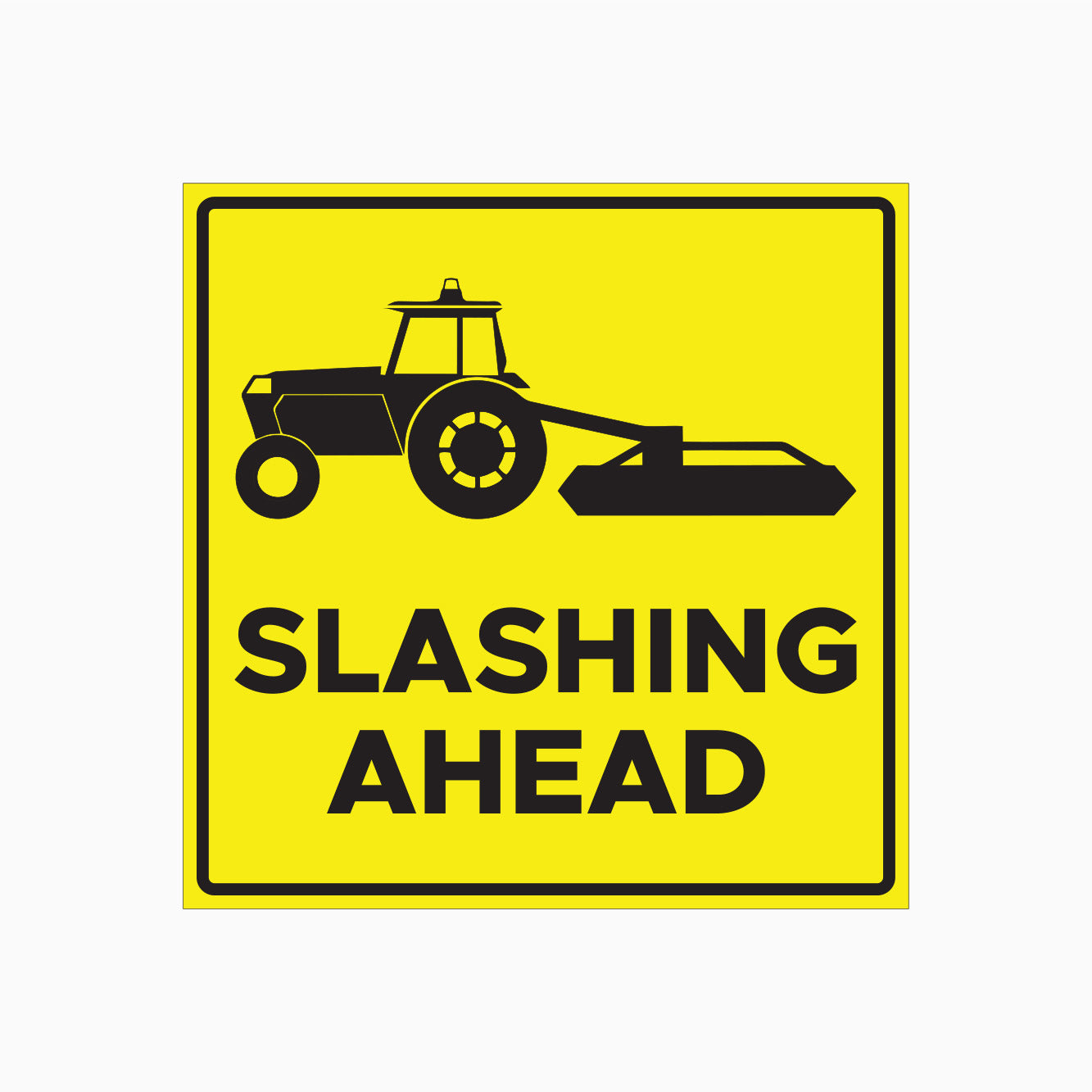 SLASHING AHEAD SIGN – Get signs