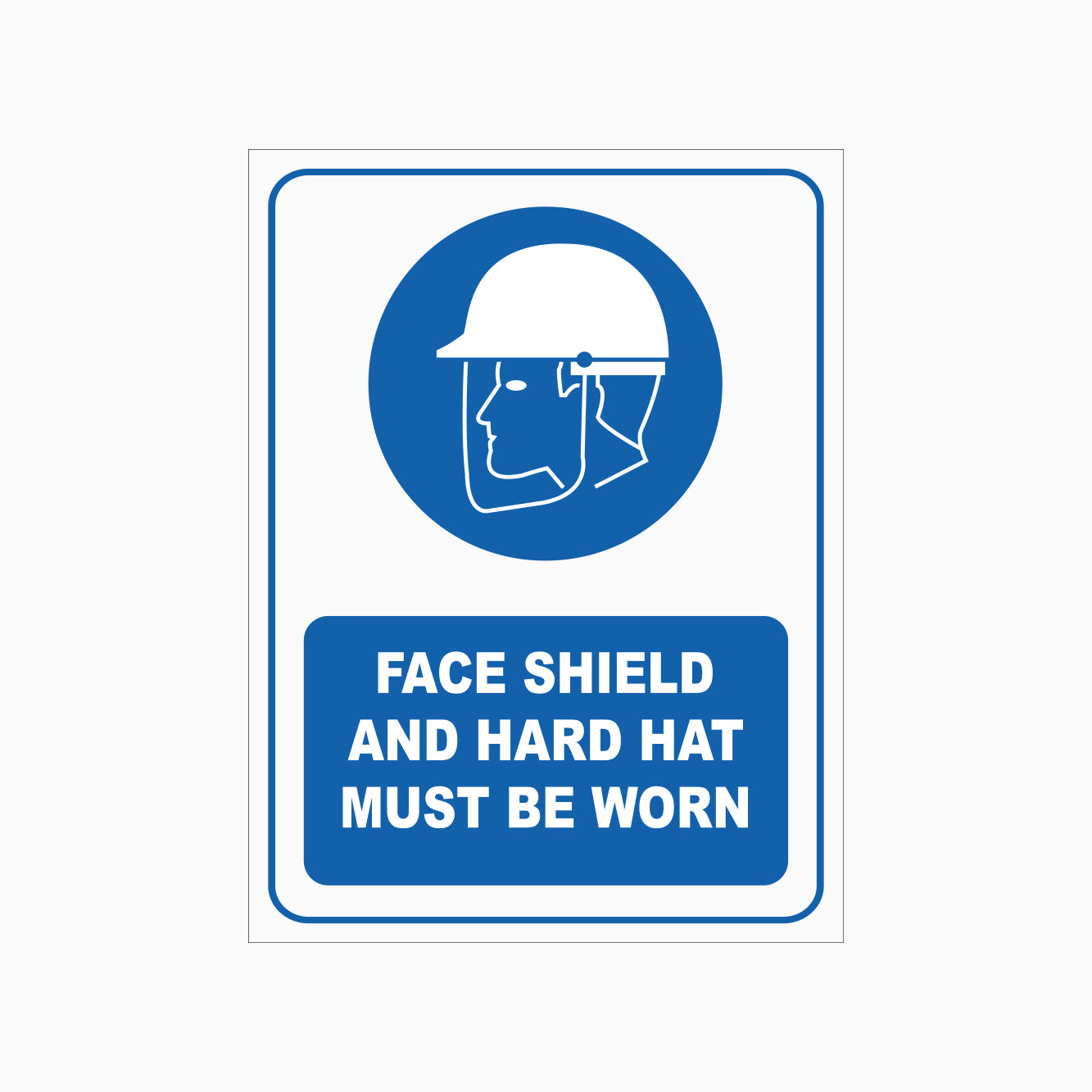 PPE SIGN | FACE SHIELD AND HARD HAT MUST BE WORN SIGN – Get signs