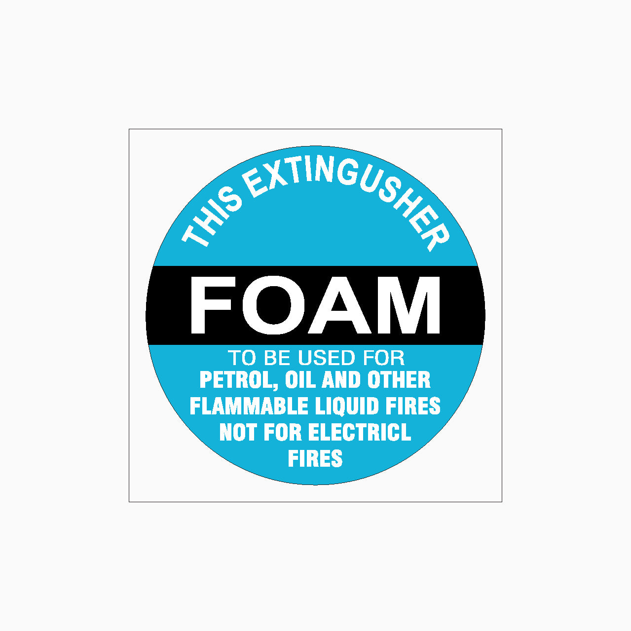 This Extinguisher FOAM Sign – Get signs