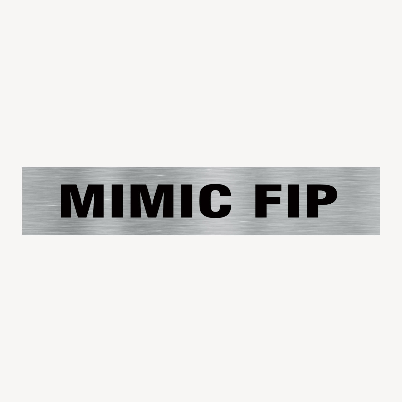 MIMIC FIP SIGN – Get signs