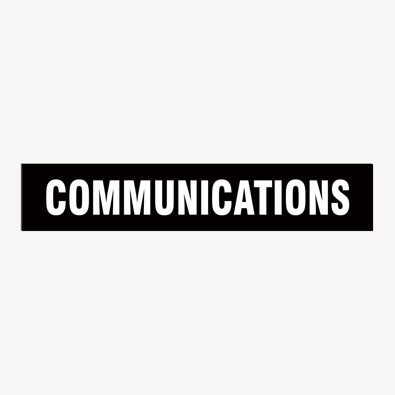 COMMUNICATIONS SIGN – Get signs