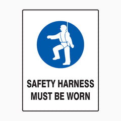 SAFETY HARNESS MUST BE WORN SIGN – Get signs