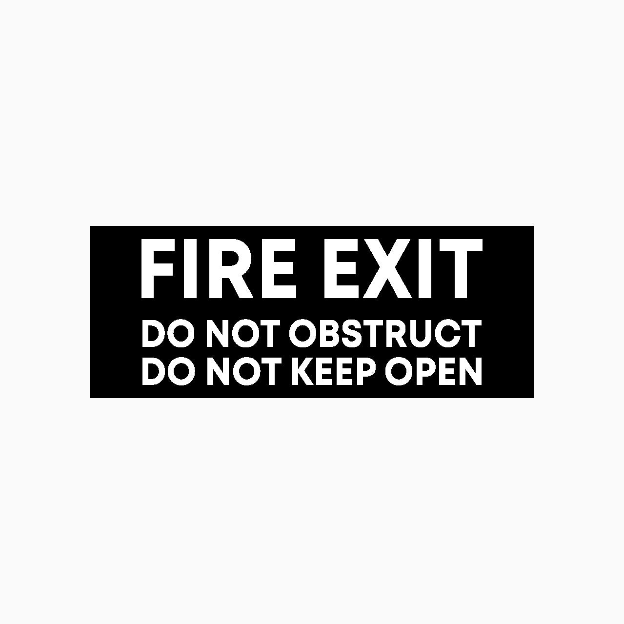 FIRE EXIT - DO NOT OBSTRUCT - DO NOT KEEP OPEN SIGN - Buy Online – Get ...